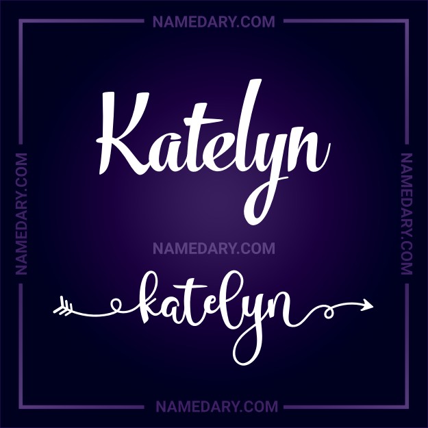 Katelyn: Meaning, Origin, Traits & More | Namedary