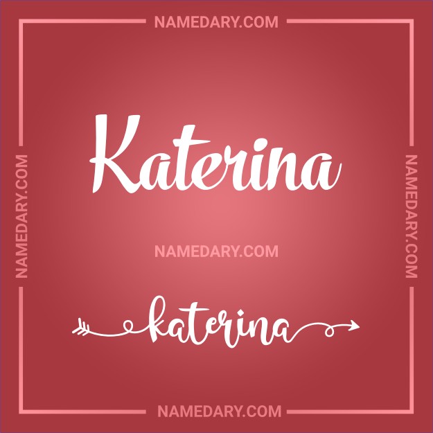 Katerina: Meaning, Origin, Traits & More | Namedary