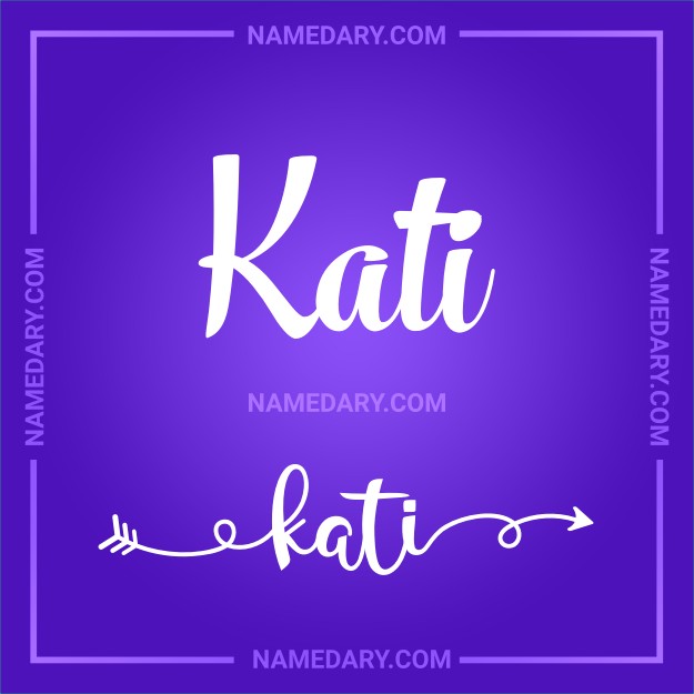 Kati: In-Depth Name Meaning, Popularity Trends, and More Insights