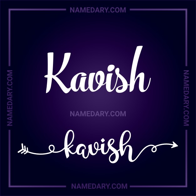 Kavish: Meaning, Origin, Traits & More | Namedary