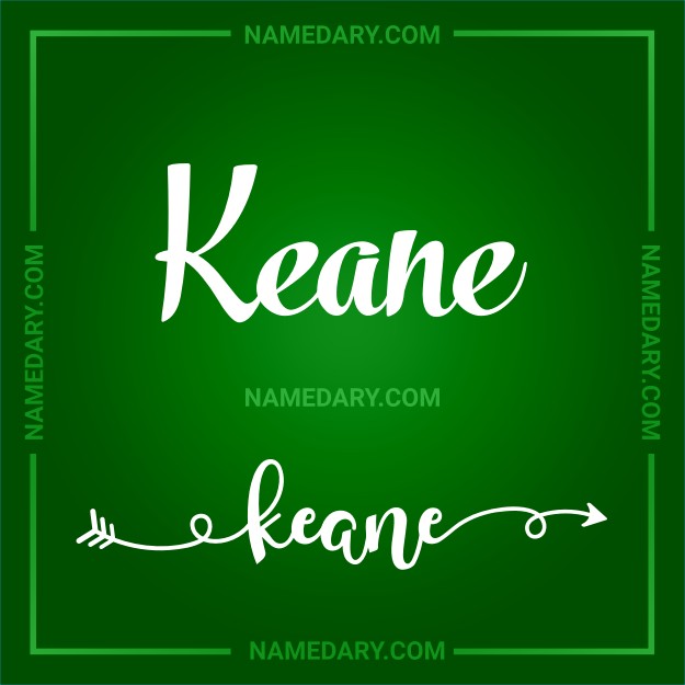 Keane: Meaning, Origin, Traits & More | Namedary
