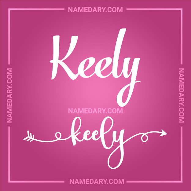Keely: Meaning, Origin, Traits & More | Namedary