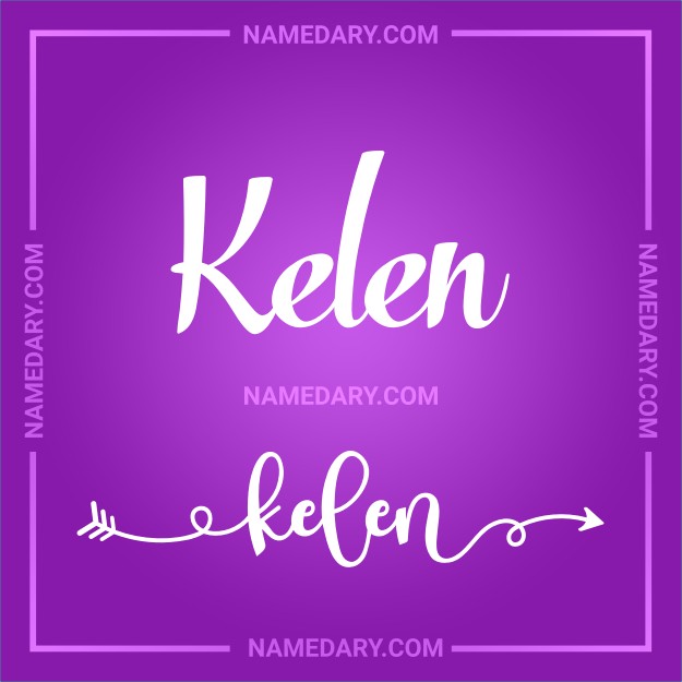 Kelen: Meaning, Origin, Traits & More | Namedary