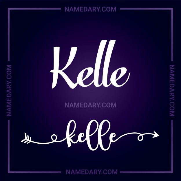 Kelle: Meaning, Origin, Traits & More | Namedary