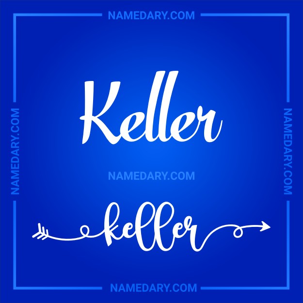 Keller Name Meaning, Personality & Popularity – Full Breakdown