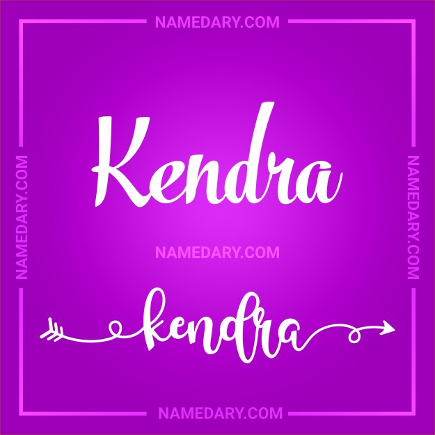Kendra: Meaning, Origin, Traits & More | Namedary