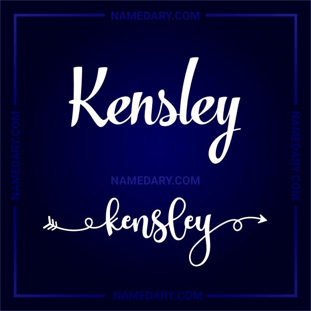 Kensley: Meaning, Origin, Traits & More | Namedary