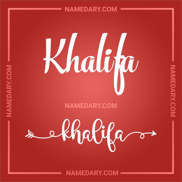 Khalifa: Meaning, Origin, Traits & More | Namedary