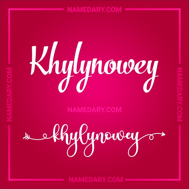 Khylynowey: Meaning, Origin, Traits & More | Namedary