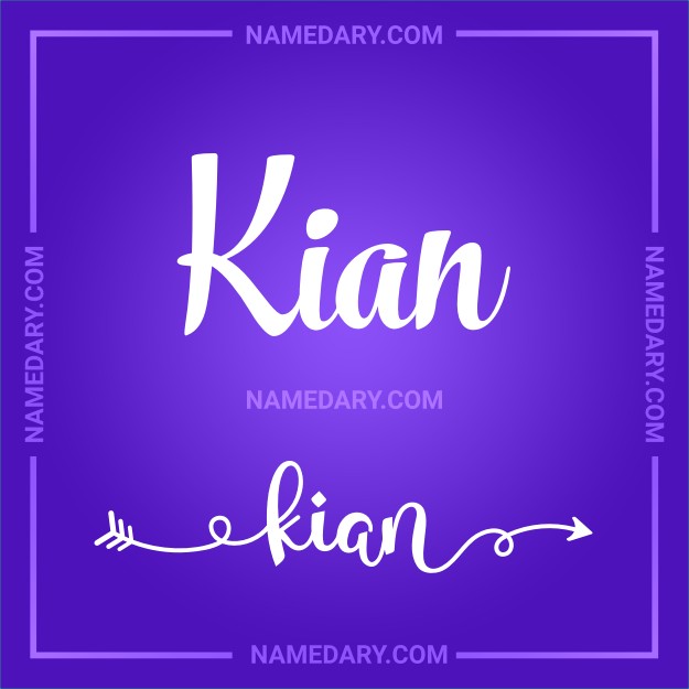 Kian: Meaning, Origin, Traits & More | Namedary