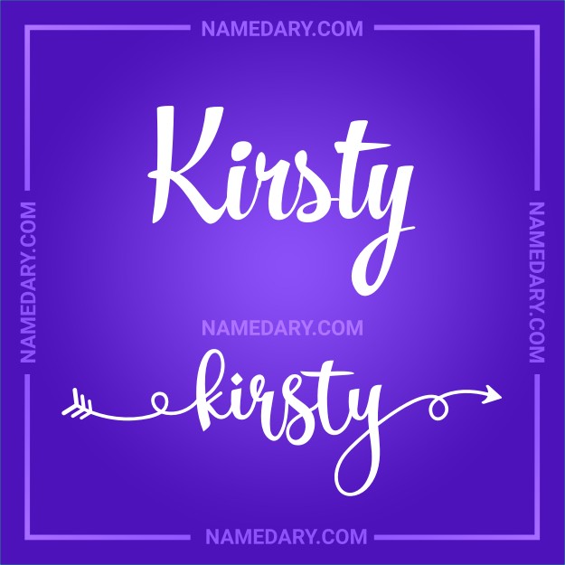 Kirsty: Meaning, Origin, Traits & More | Namedary