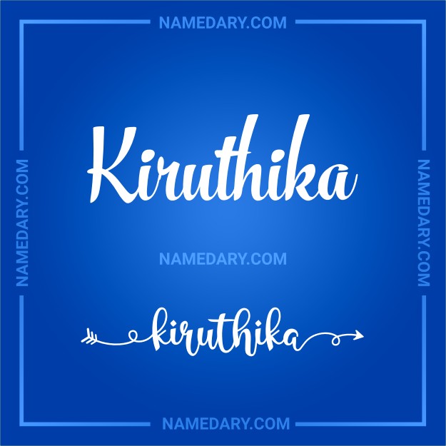 Kiruthika: Meaning, Origin, Traits & More | Namedary