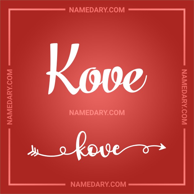 Kove: Meaning, Origin, Traits & More | Namedary