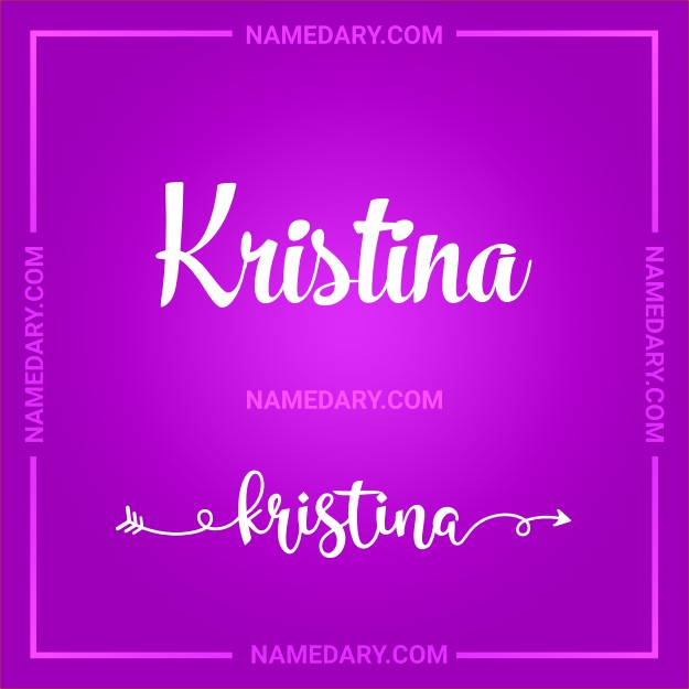 Kristina: Meaning, Origin, Traits & More | Namedary