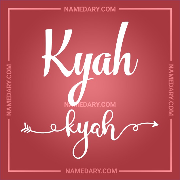 Kyah: Meaning, Origin, Traits & More | Namedary