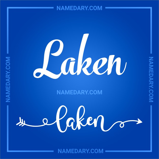 Laken: Meaning, Origin, Traits & More | Namedary
