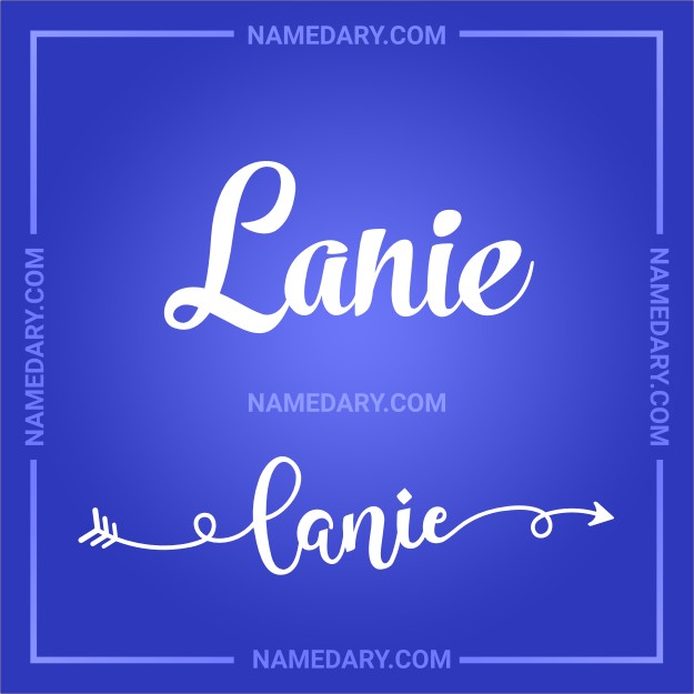 Lanie: Meaning, Origin, Traits & More | Namedary