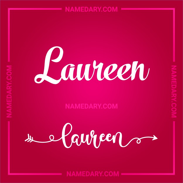 Laureen: Meaning, Origin, Traits & More | Namedary