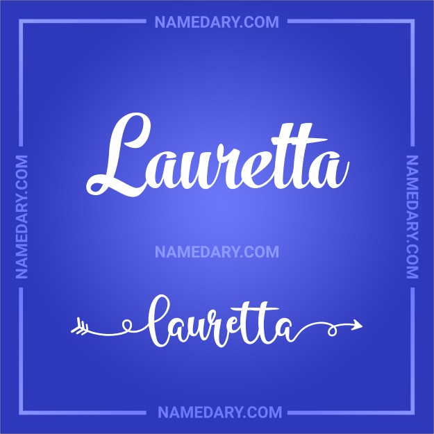 Lauretta: Meaning, Origin, Traits & More | Namedary