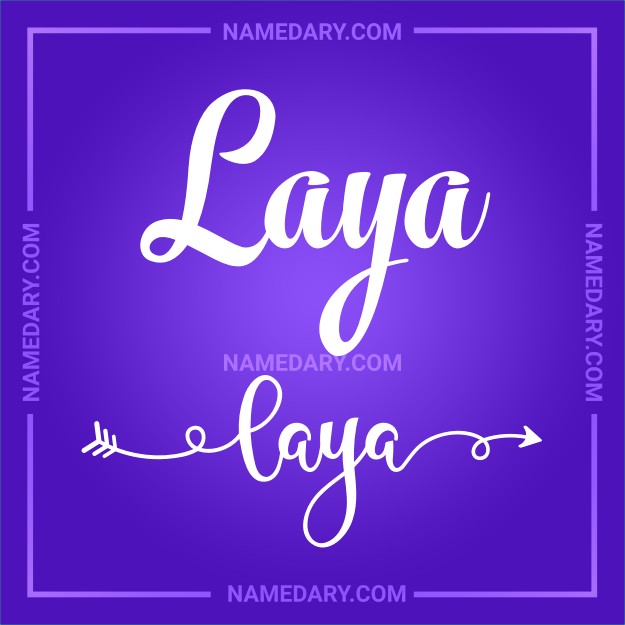 Laya: Meaning, Origin, Traits & More | Namedary