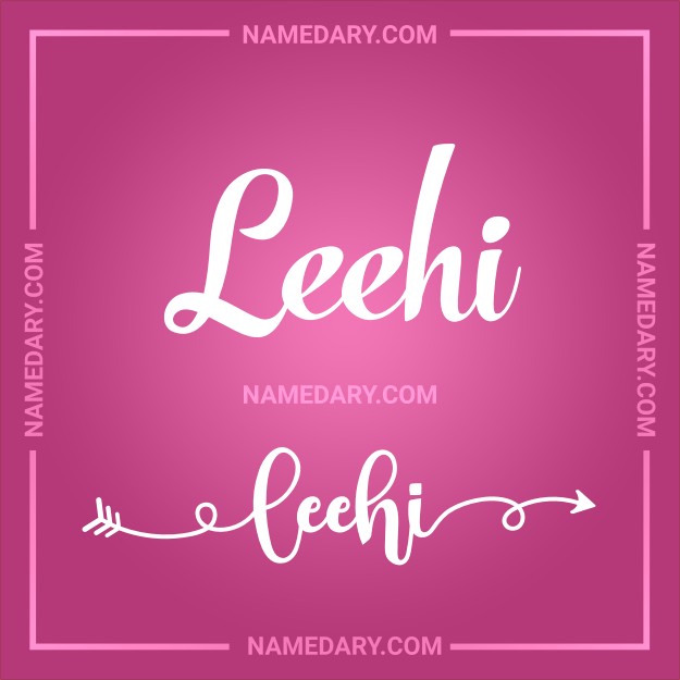Leehi: Meaning, Origin, Traits & More | Namedary