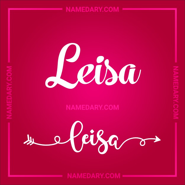 Leisa: Meaning, Origin, Traits & More | Namedary