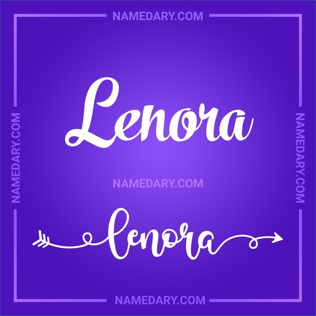 Lenora: Meaning, Origin, Traits & More | Namedary
