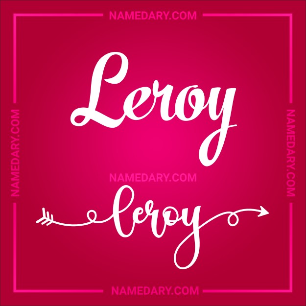 Leroy: Meaning, Origin, Traits & More | Namedary