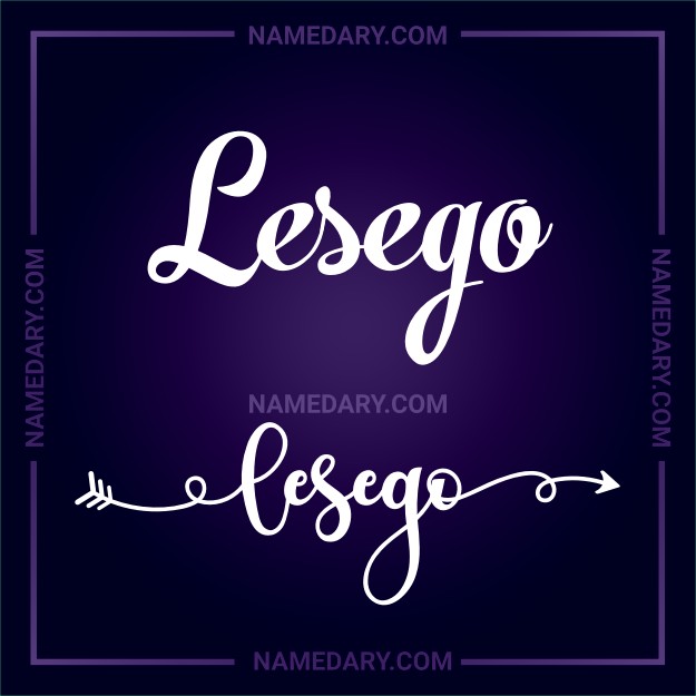 Lesego: Meaning, Origin, Traits & More | Namedary