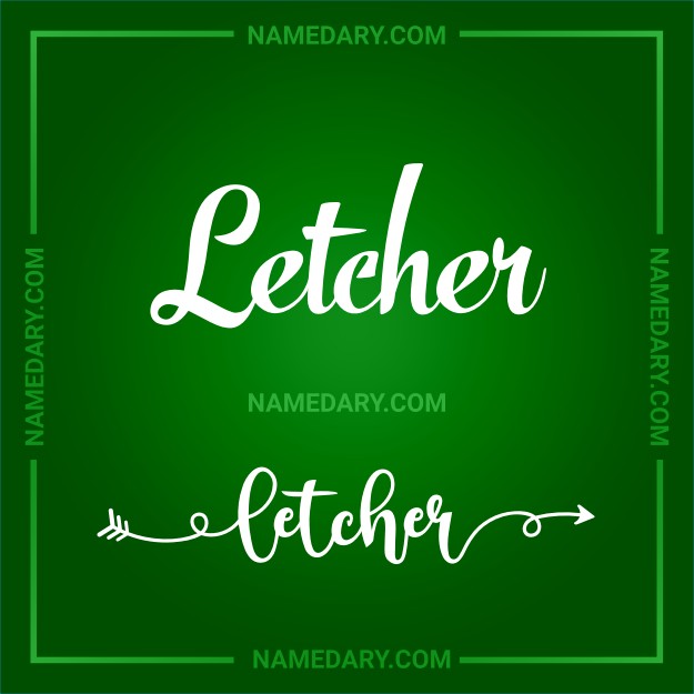 Letcher: Meaning, Origin, Traits & More | Namedary
