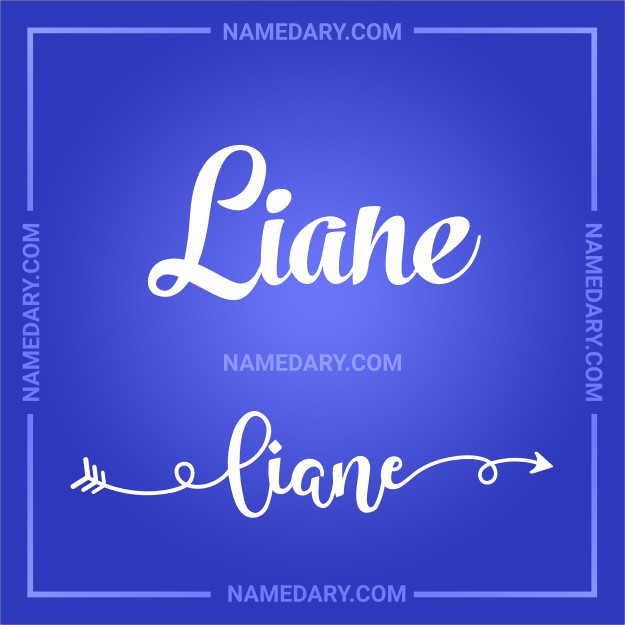 Liane: Meaning, Origin, Traits & More | Namedary
