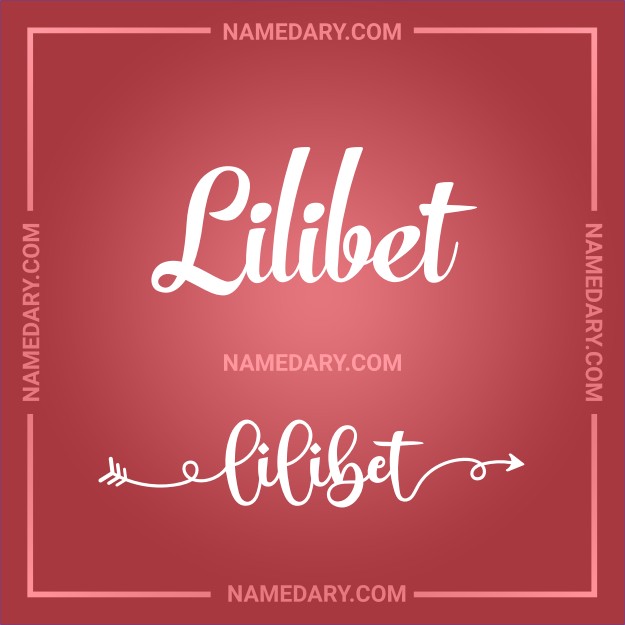Lilibet: Meaning, Origin, Traits & More | Namedary