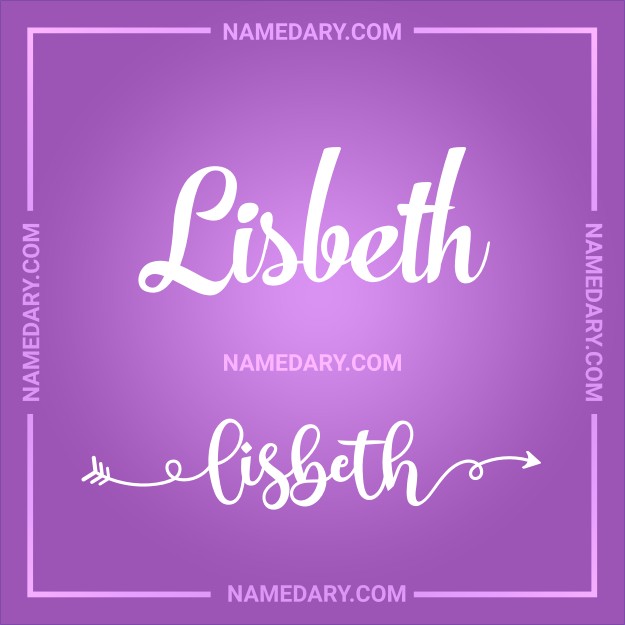 Lisbeth: Meaning, Origin, Traits & More | Namedary