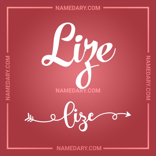 Lize: Meaning, Origin, Traits & More | Namedary