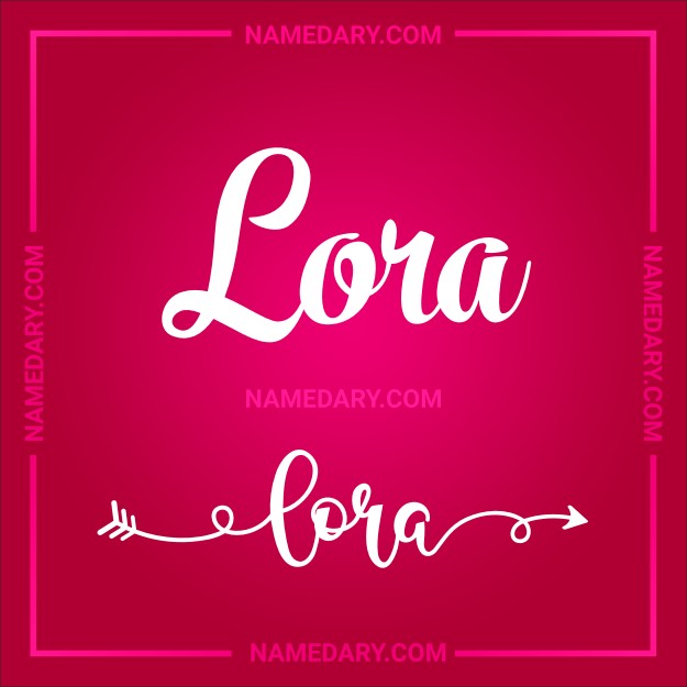 Lora - Name meaning, Popularity, Personality, and More