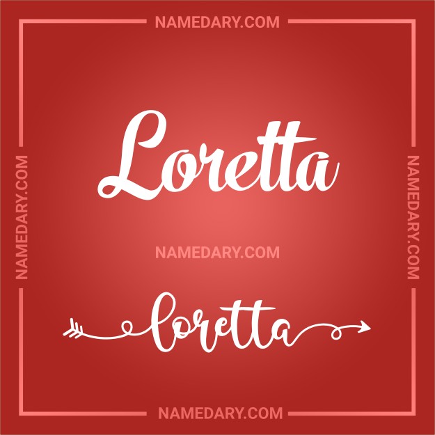 Loretta: Meaning, Origin, Traits & More | Namedary