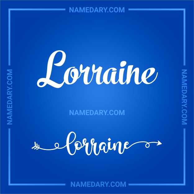 Lorraine: Meaning, Origin, Traits & More | Namedary
