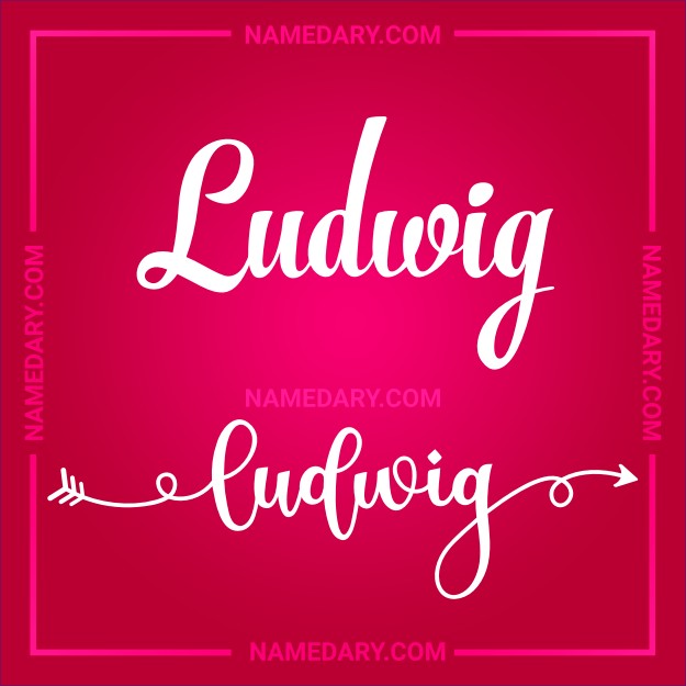 Ludwig: Meaning, Origin, Traits & More | Namedary
