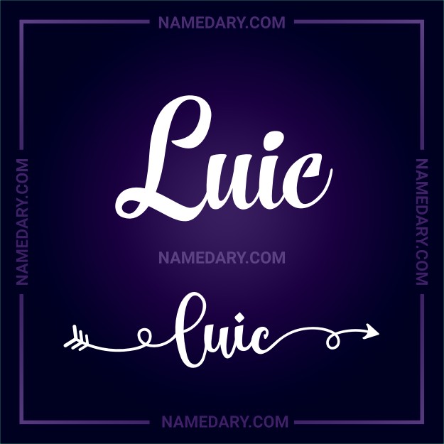 Luic: Meaning, Origin, Traits & More | Namedary