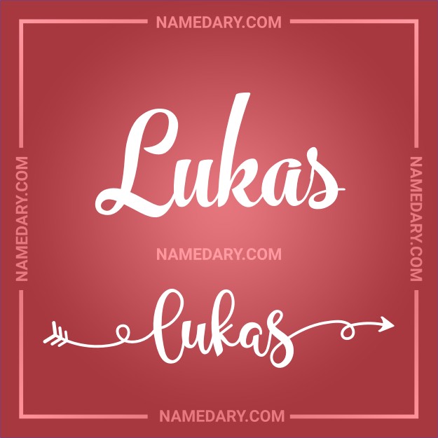 Lukas: Meaning, Origin, Traits & More | Namedary