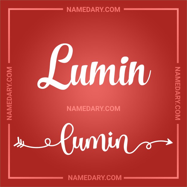 Lumin: Meaning, Origin, Traits & More | Namedary