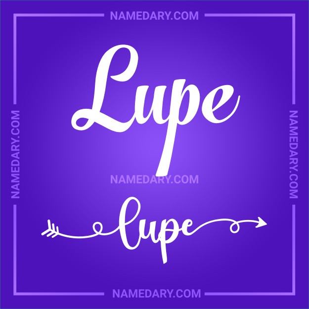 Lupe: Meaning, Origin, Traits & More | Namedary