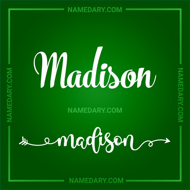 Madison: Meaning, Origin, Traits & More | Namedary
