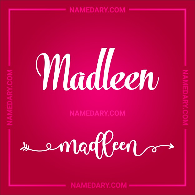 Madleen: Meaning, Origin, Traits & More | Namedary