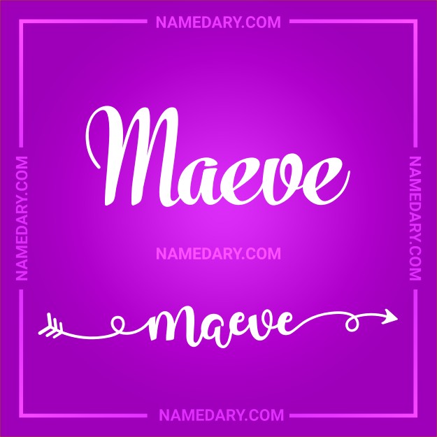Maeve: Meaning, Origin, Traits & More | Namedary