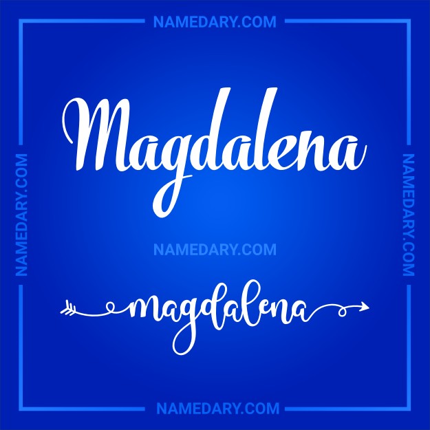 Magdalena: Meaning, Origin, Traits & More | Namedary