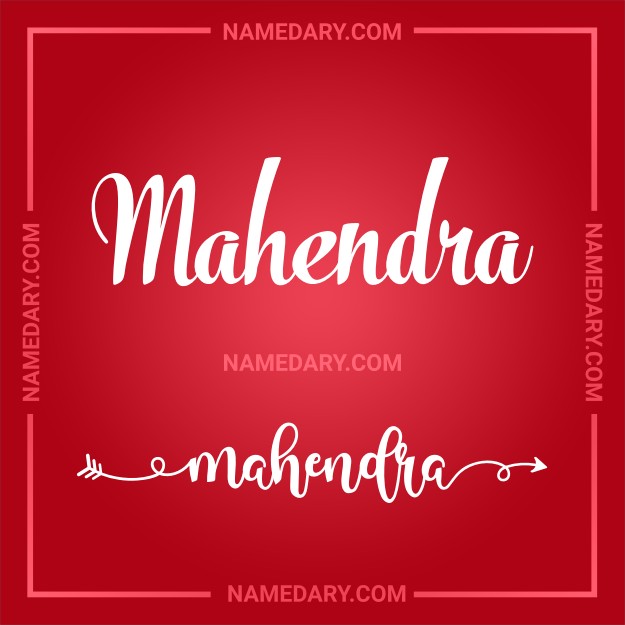 Mahendra: Meaning, Origin, Traits & More | Namedary