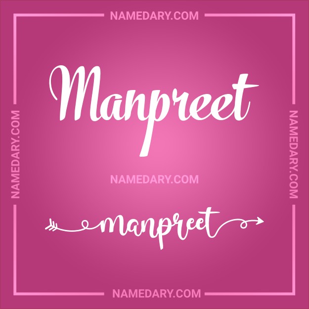 Manpreet: Meaning, Origin, Traits & More | Namedary