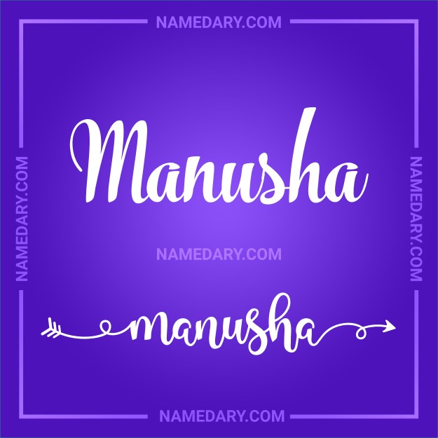 Manusha: In-Depth Name Meaning, Popularity Trends, and More Insights