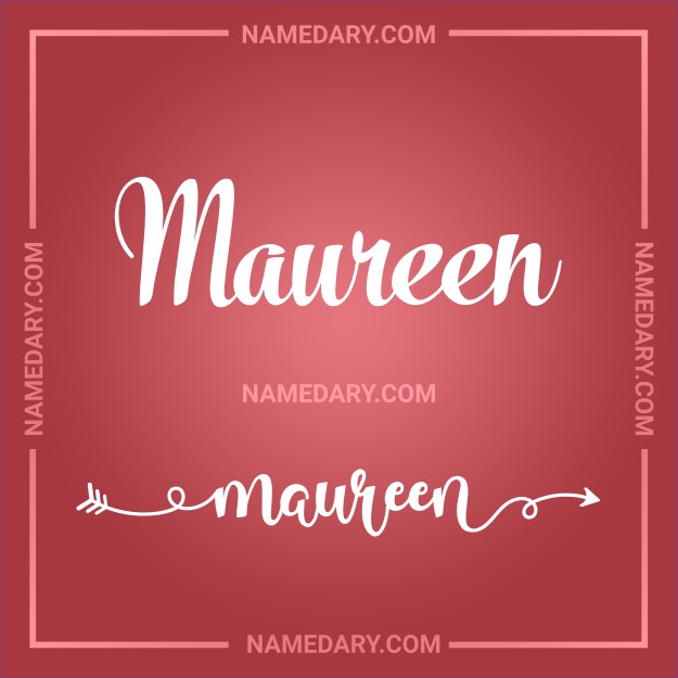 Maureen: Meaning, Origin, Traits & More | Namedary